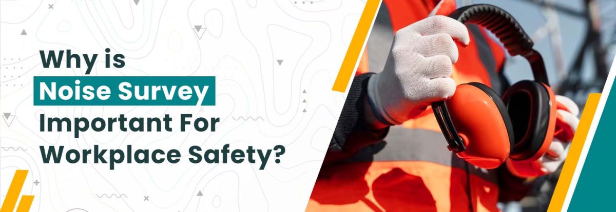 Importance of Workplace Noise Surveys | Green World Group